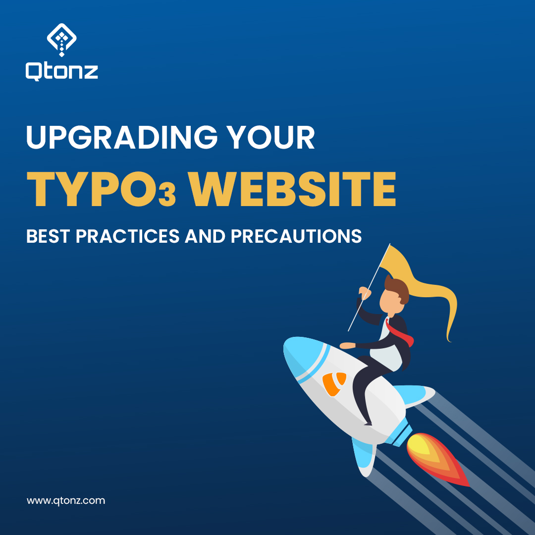 Upgrading Your TYPO3 Website: Best Practices and Precautions | Qtonz ...
