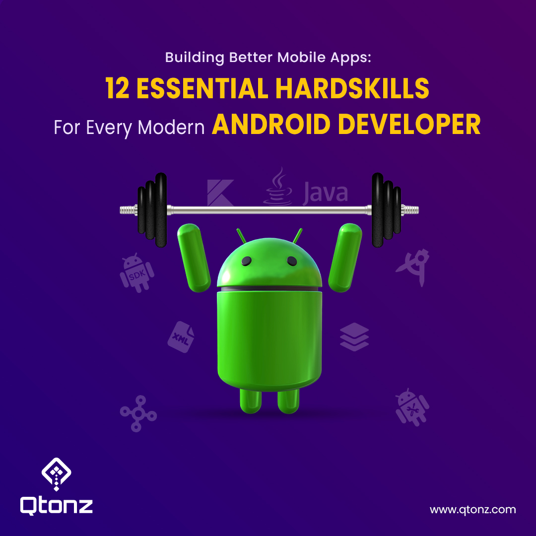 Building Better Mobile Apps: 12 Essential Hard Skills for Every Modern Android Developers ...